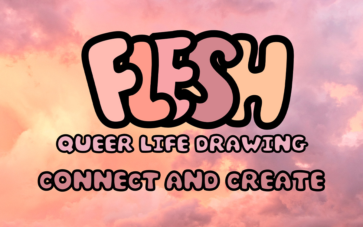 FLESH: Queer Life Drawing